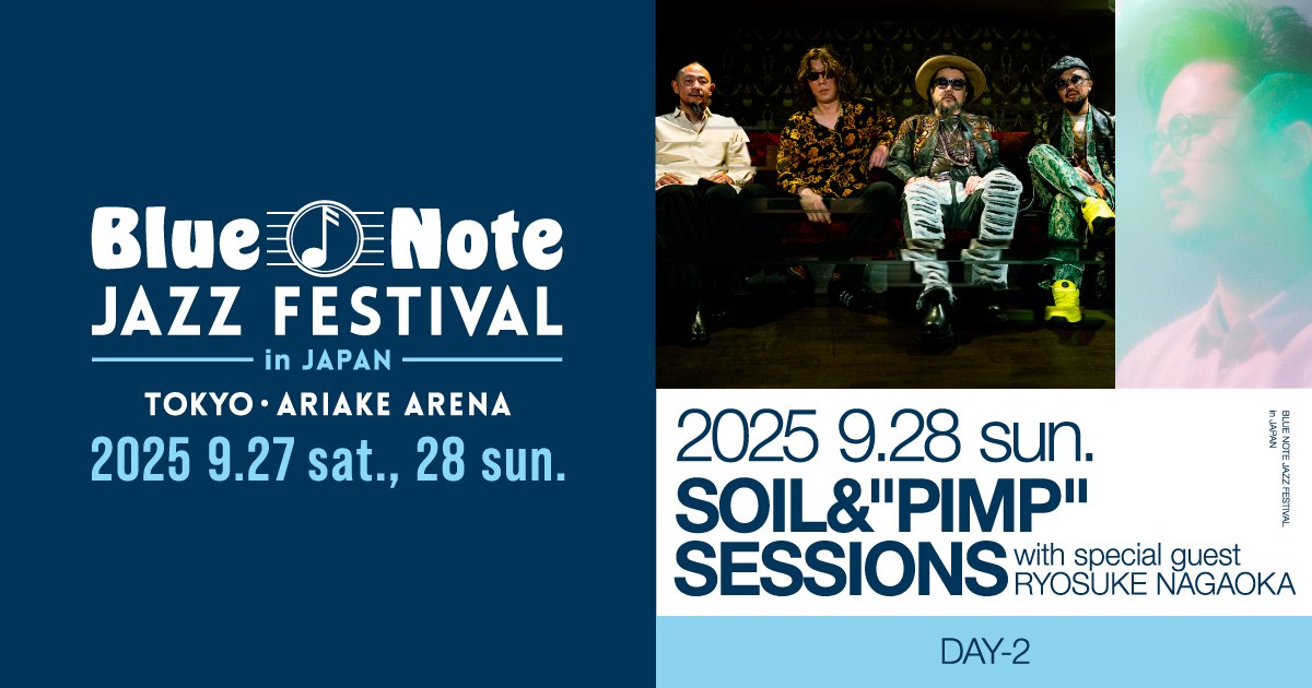【FEATURES】SOIL&"PIMP"SESSIONS with special guest RYOSUKE NAGAOKA | Blue Note ジャズフェスティバル in JAPAN ...